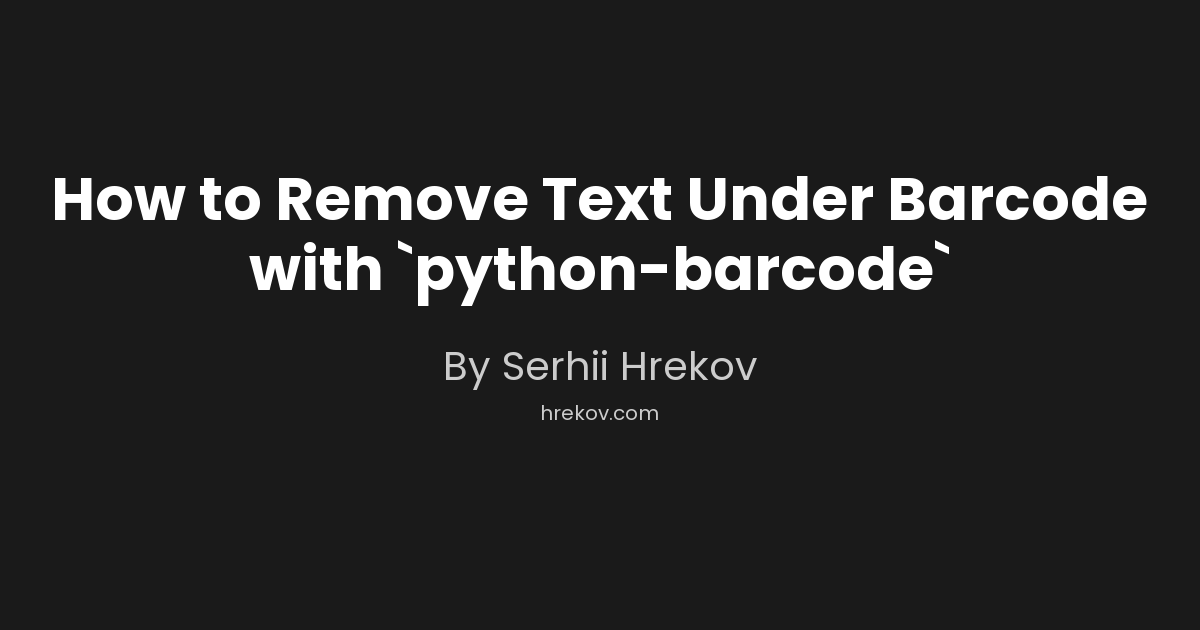 How to Remove Text Under Barcode with `python-barcode` | Software ...