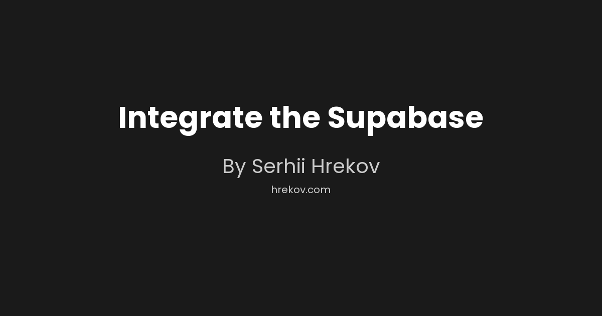 Integrate the Supabase | Software Engineering Notes